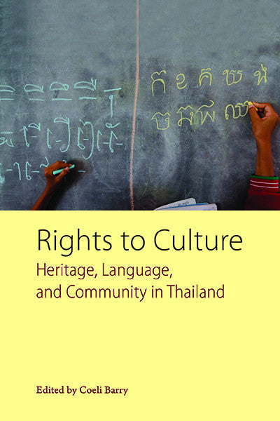 Rights to Culture: Heritage, Language and Community in Thailand ...